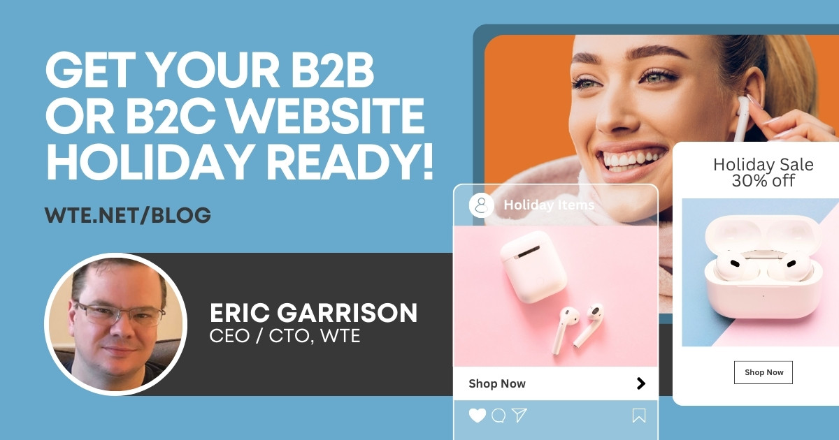Get your B2B and B2C Website Ready for the Holidays - WTE Blog